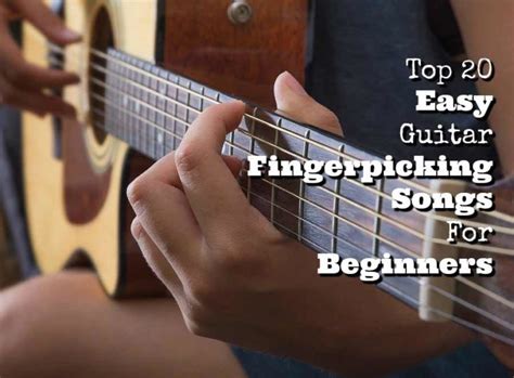 Top 20 Easy Guitar Fingerpicking Songs For Beginners
