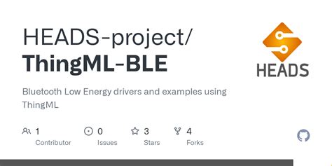 GitHub HEADS Project ThingML BLE Bluetooth Low Energy Drivers And Examples Using ThingML