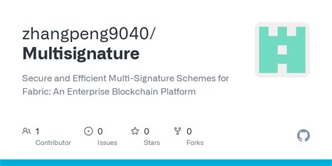 Github Zhangpeng9040 Multisignature Secure And Efficient Multi Signature Schemes For Fabric