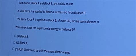 Solved Two Blocks Block A And Block B Are Initially At Chegg