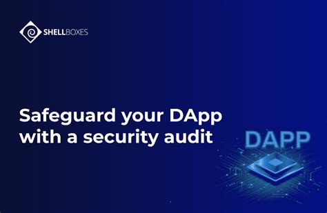safeguard your dapp with a security audit