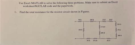 Solved Use Excel Matlab To Solve The Following Three