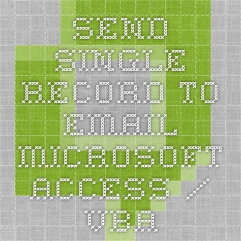Send Single Record To Email Microsoft Access Vba Single Record