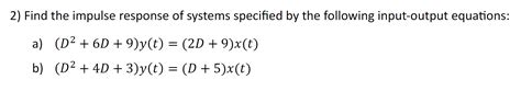 Solved Find The Impulse Response Of Systems Specified By Chegg