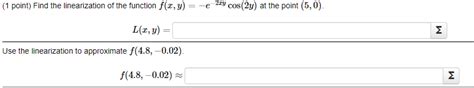 Solved 1 Point Find The Linearization Of The Function