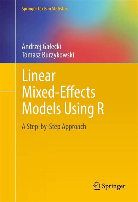 Springer Texts In Statistics Linear Mixed Effects Models Using R