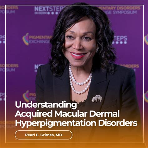Understanding Acquired Macular Dermal Hyperpigmentation Disorders