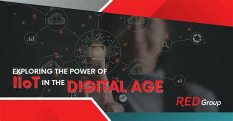red group on linkedin exploring the power of iiot in the digital age