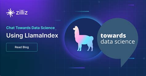 Chat With Towards Data Science Using Llamaindex Zilliz Learn