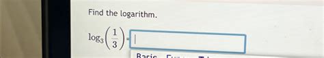 Solved Find The Logarithm Log Chegg
