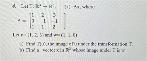 Solved Let T R³ R³ T x Ax where A Chegg com