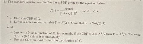 Solved The Standard Logistic Distribution Has A PDF Given By Chegg