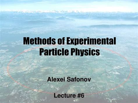 Ppt Methods Of Experimental Particle Physics Powerpoint Presentation Id2798044