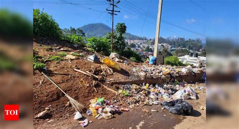 Ooty Residents Demand Action As Garbage Crisis Escalates Coimbatore News Times Of India
