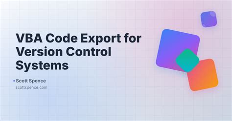 Vba Code Export For Version Control Systems Scott Spence