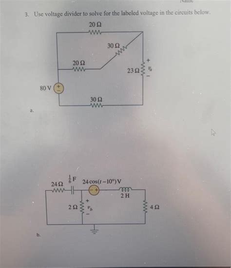 Solved Use Voltage Divider To Solve For The Labeled Chegg