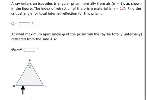 Solved A Ray Enters An Isosceles Triangular Prism Normally