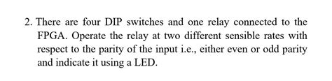 Solved 2 There Are Four Dip Switches And One Relay