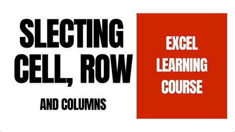 Lec 1 Selecting Rows Cells And Columns Youtube