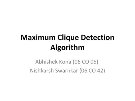 Maximum Clique Detection Algorithm Ppt