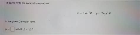 Solved 1 Point Write The Parametric Equations