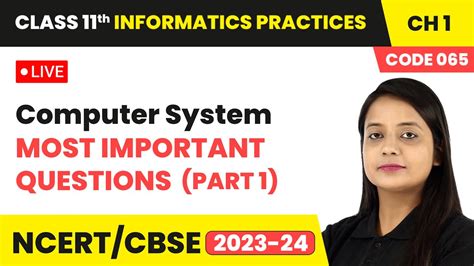 Computer System Most Important Questions Part 1 Class 11 Informatics Practices Chapter 1