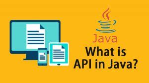 What Is API In Java How It Works Need Skill Career And Advantage