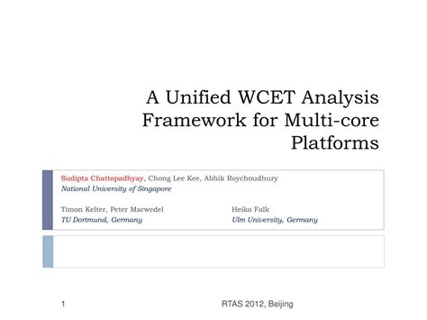 Ppt A Unified Wcet Analysis Framework For Multi Core Platforms Powerpoint Presentation Id
