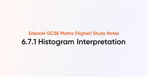 Histogram Interpretation 6 7 1 Cie Igcse Maths Tutorchase