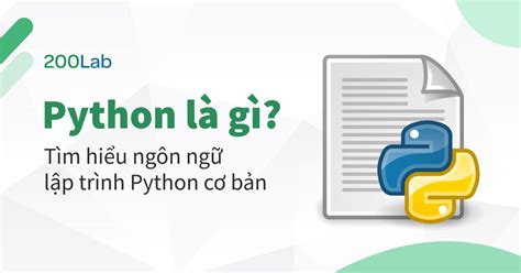 tìm hiểu ngôn ngữ lập trình python cơ bản 200lab blog