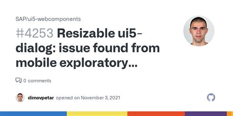 Resizable Ui5 Dialog Issue Found From Mobile Exploratory Testing On Android · Issue 4253 · Sap