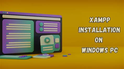 Xampp Installation Tutorial Setting Up Xampp On Windows For Web