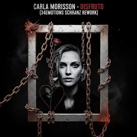 Stream Carla Morisson Disfruto 34emotions Schranz Rework Free