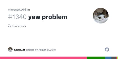 Yaw Problem Issue 1340 Microsoft AirSim GitHub