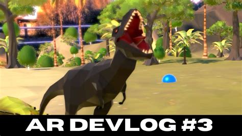 creating dinosaurs in ar devlog 3 youtube