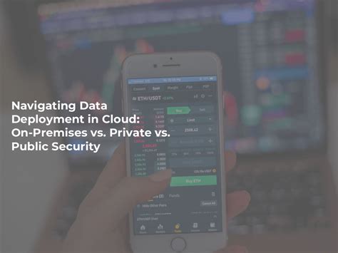 Navigating Data Deployment In Cloud On Premises Vs Private Vs Public