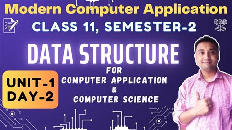 Data Structure Class11 Unit 1 Semester 2 Chapter 1 Day 2 Computer Application And Science