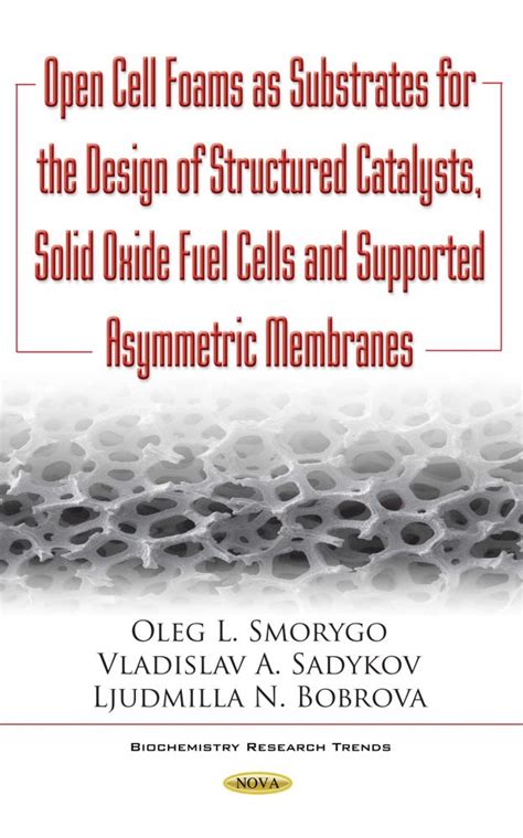 Open Cell Foams As Substrates For The Design Of Structured Catalysts Solid Oxide Fuel Cells And