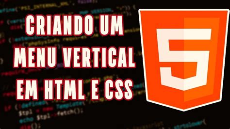 Desenvolvimento Web Como Criar Um Menu Vertical Em Html E Css Dia A
