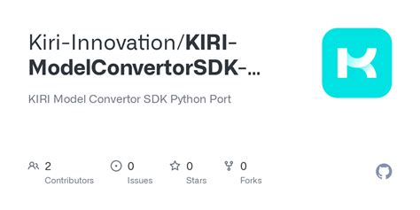 GitHub Kiri Innovation KIRI ModelConvertorSDK PyPort KIRI Model