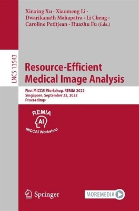 Resource Efficient Medical Image Analysis 9783031168758 Heftet 2022