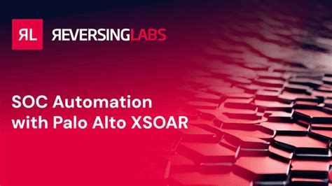 Reversinglabs Integration With Palo Alto Cortex Xsoar Reversinglabs