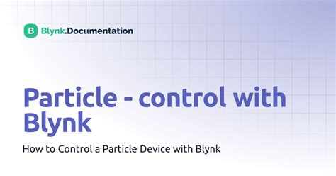 Particle Control With Blynk Blynk Documentation