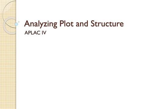 Ppt Analyzing Plot And Structure Powerpoint Presentation Free