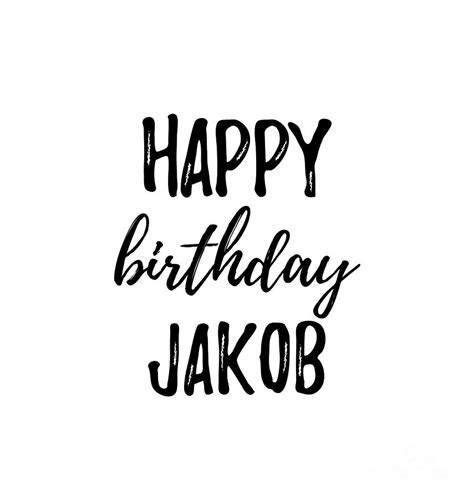 Happy Birthday Jakob Digital Art By Funny T Ideas