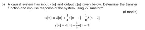 Solved B A Causal System Has Input X N And Output X N
