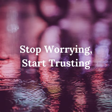 Stop Worrying Start Trusting Beth Bridges Beth Bridges