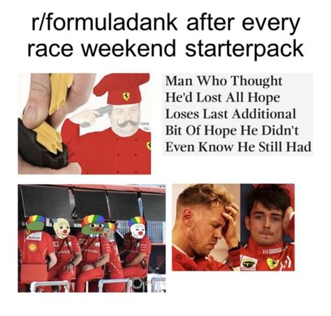 After Every Race Weekend Starterpack Man Who Thought Hed Lost All Hope