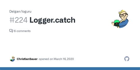 Loggercatch · Issue 224 · Delganloguru · Github