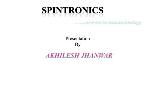 Spintronics Ppt Ppt